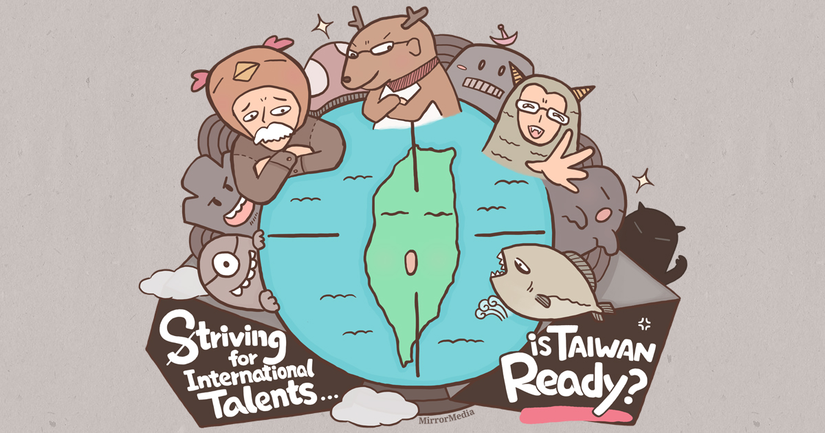 Striving for international talents, is taiwan ready?